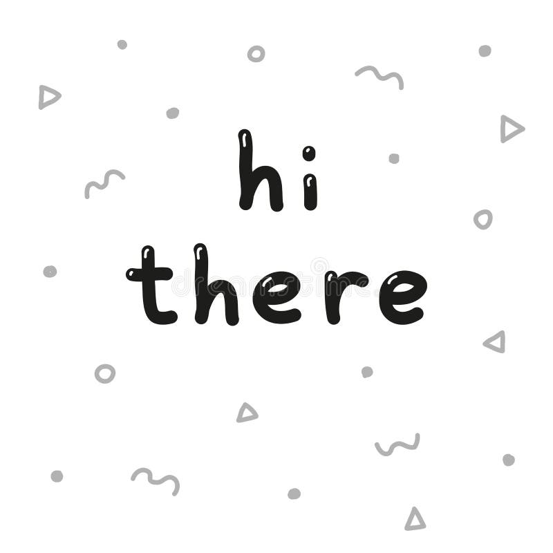 Hi There Stock Illustrations – 183 Hi There Stock Illustrations ...