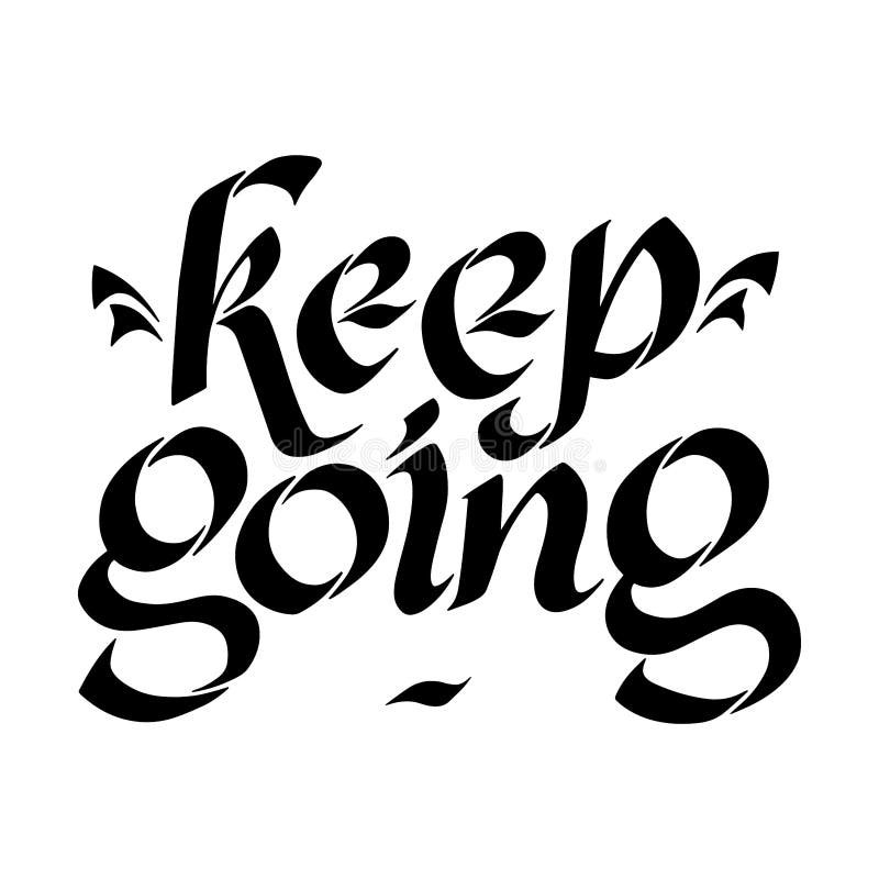 Lettering Keep Going Based on Flat Brush Italian Cursive Calligraphy ...
