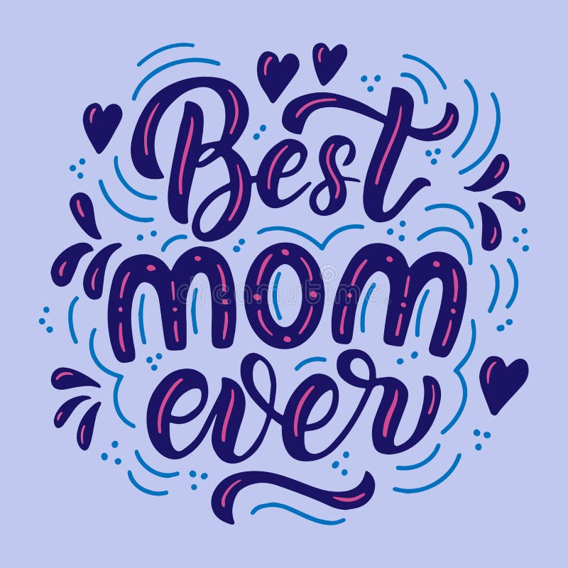 Lettering About Mothers Day Best Mom Ever Stock Vector Illustration