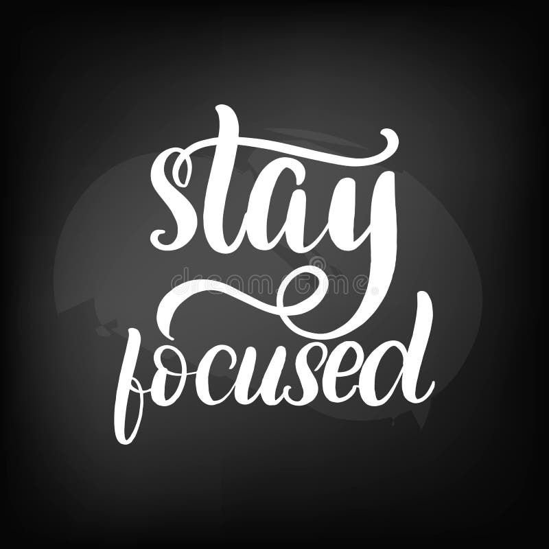 Stay Focused Lettering Illustration Stock Illustrations – 135 Stay ...