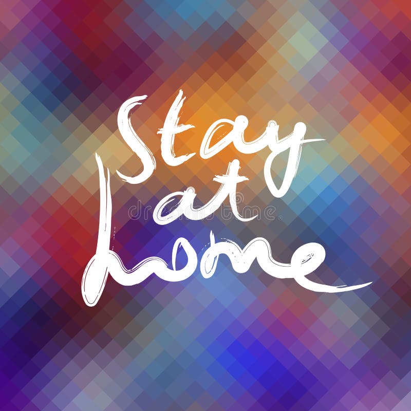 Lettering Stay at Home on Abstract Background. Stock Vector ...