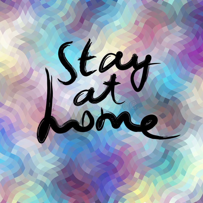 Lettering Stay at Home on Abstract Background. Stock Vector ...