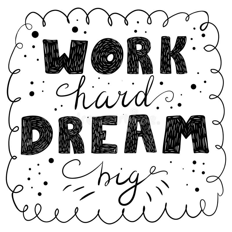 Lettering Work Hard Dream Big, Calligraphy Frase Stock Vector ...