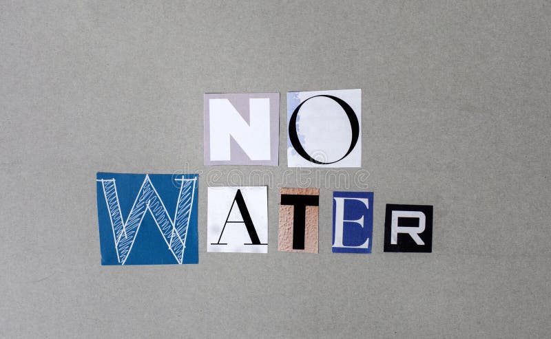 Letters Spelling No Water Out of Magazine Cut Outs Stock Photo - Image ...