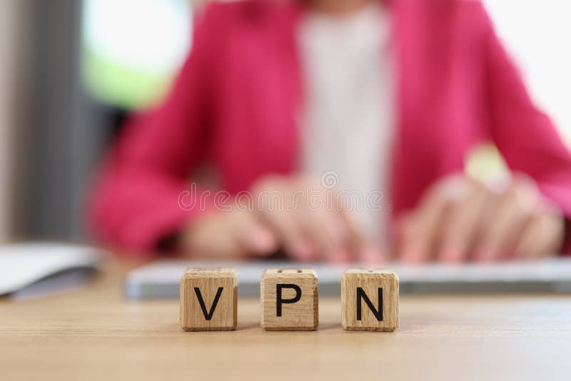 Letters VPN on Wooden Cubes - Virtual Private Network and Internet User ...