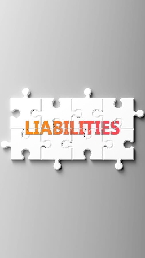 Liabilities Complex Like a Puzzle - Pictured As Word Liabilities on a ...