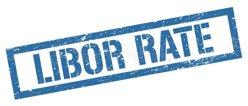 LIBOR RATE Blue Grungy Rectangle Stamp Stock Image - Image of banner ...