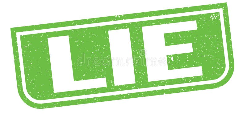 LIE Text Written on Green Stamp Sign Stock Illustration - Illustration ...