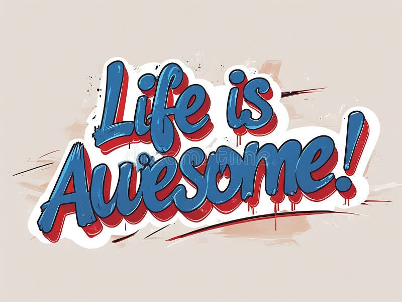 Life is Awesome Graffiti Style Artwork Stock Illustration ...