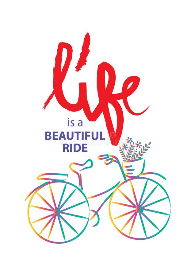 Life is a beautiful ride. stock illustration. Illustration of hand ...