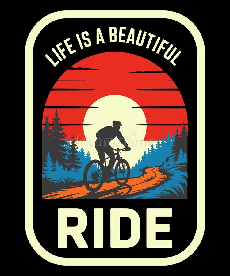 Life is a Beautiful Ride T-Shirt Stock Vector - Illustration of patch ...