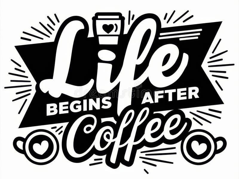 Life Begins after Coffee - Inspirational Coffee Quote Artwork with ...