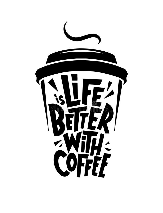 Life is Better with Coffee. Lettering Typography Poster Stock Vector ...