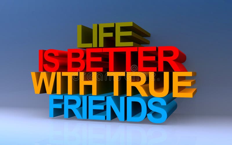Life is Better with True Friends on Blue Stock Illustration ...