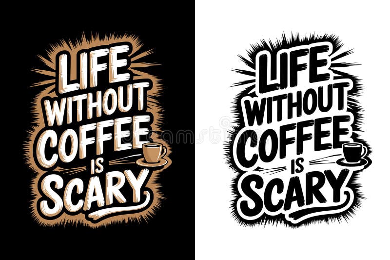 Life without Coffee is Scary Vector T-shirt Design Stock Vector ...