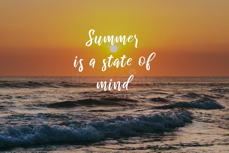 Life Inspirational and Motivational Quotes - Summer is a State of Mind ...