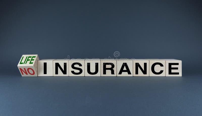 Life Insurance or No Insurance. the Cubes Form the Words Life Insurance ...