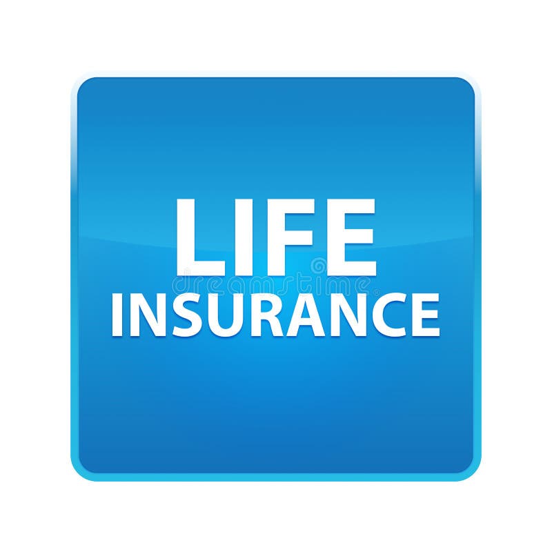 Life Insurance Shiny Blue Square Button Stock Illustration ...