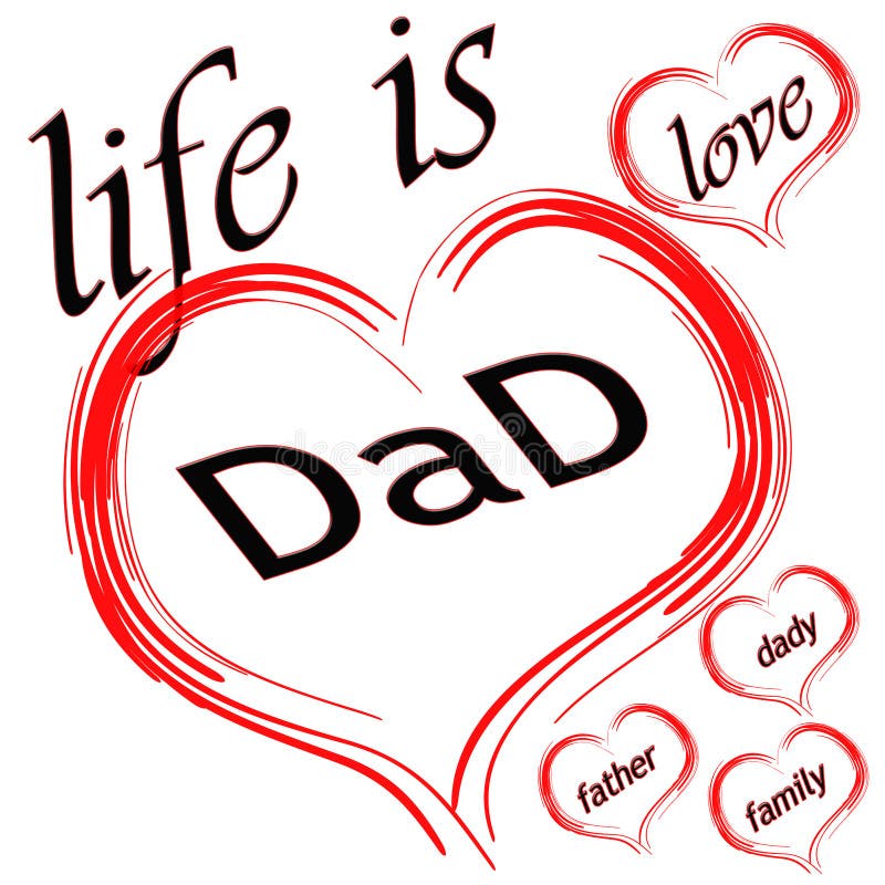 Life is love dad stock illustration. Illustration of girl - 94183143