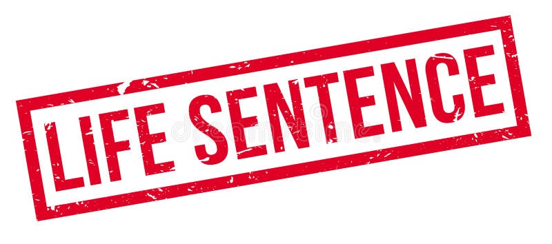 Life Sentence rubber stamp stock illustration. Illustration of grunge ...