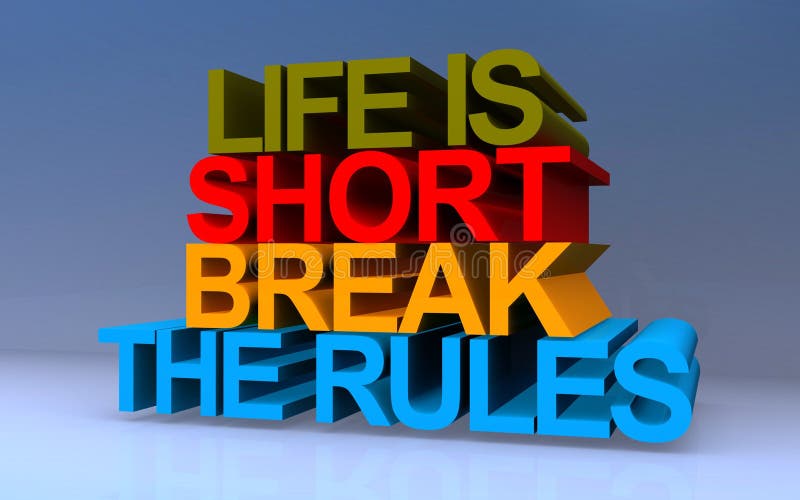 Life is Short Break the Rules on Blue Stock Illustration - Illustration ...