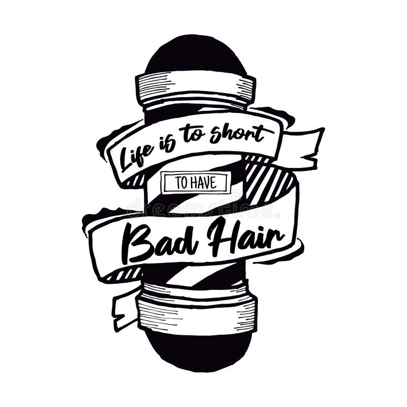 Life is To Short To Have Bad Hair Stock Vector - Illustration of hand ...