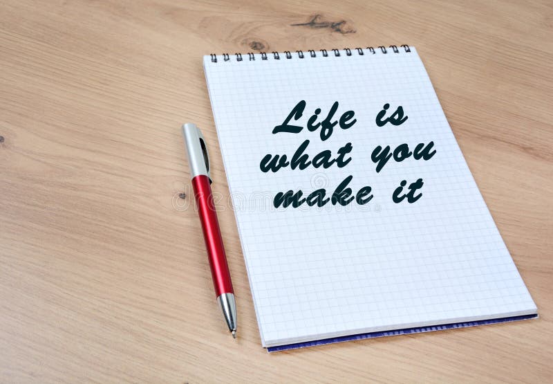 Life is What You Make it Words on a Notebook Stock Image - Image of ...