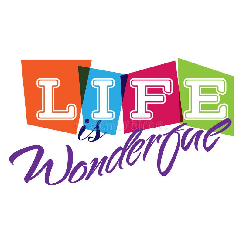 Life Is Wonderful - Freehand Ink Hand Drawn Calligraphic Design. Stock ...