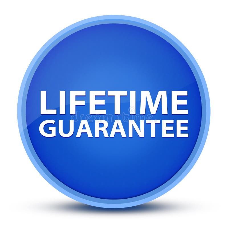 Lifetime Guarantee Isolated On Special Blue Round Button Abstract Stock ...