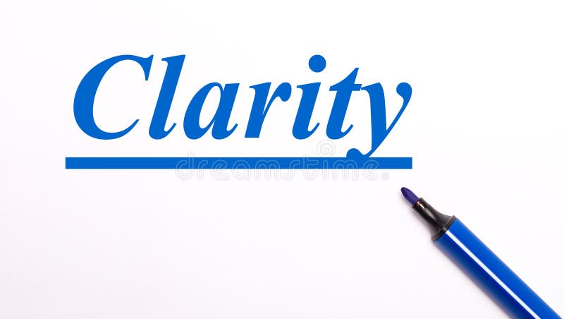 On a Light Background, an Open Blue Felt-tip Pen and the Text CLARITY ...