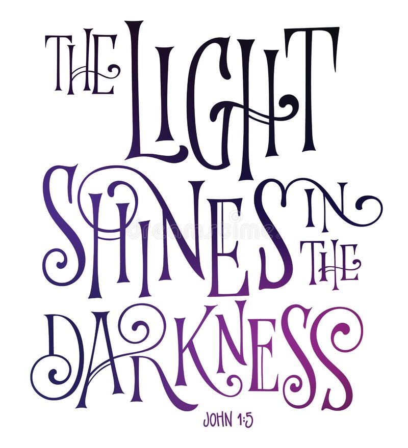 The Light Shines in the Darkness - Hand Drawn Bible Quote Isolated ... The Light Shines in the Darkness - Hand Drawn Bible Quote Isolated ...