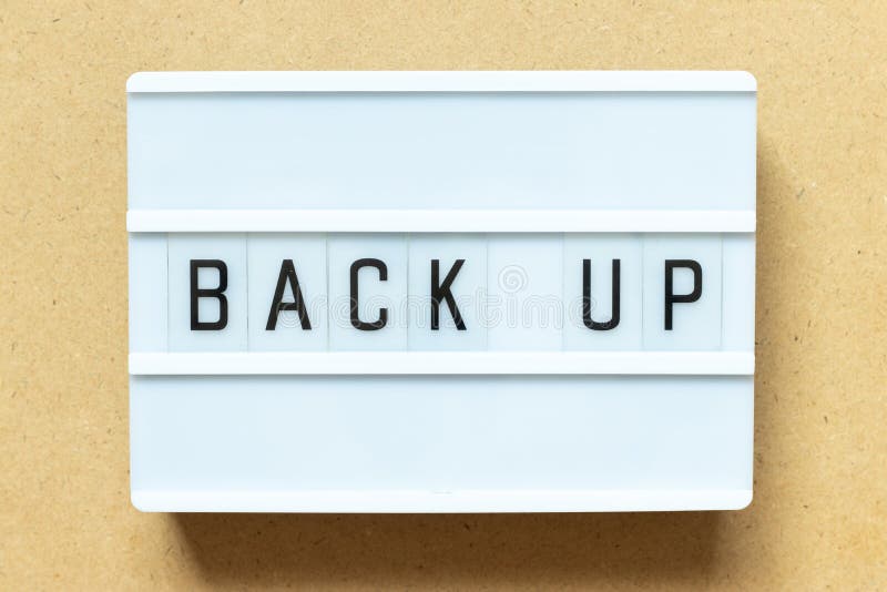 Light Box with Word Back Up on Wood Background Stock Photo - Image of ...
