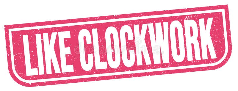 LIKE CLOCKWORK Text Written on Red Stamp Sign Stock Illustration ...