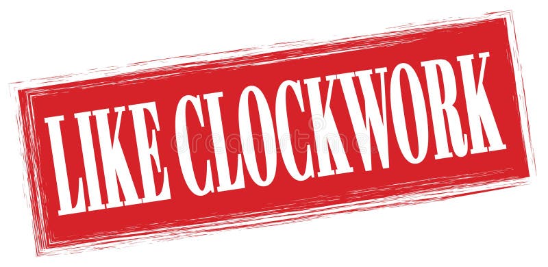 LIKE CLOCKWORK Text Written on Red Stamp Sign Stock Illustration ...