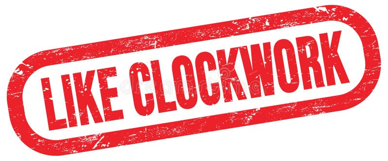 LIKE CLOCKWORK, Text Written on Red Stamp Sign Stock Illustration ...