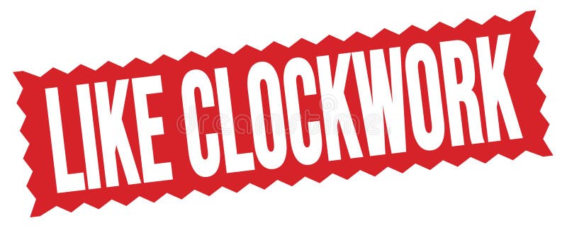 LIKE CLOCKWORK Text Written on Red Stamp Sign Stock Illustration ...