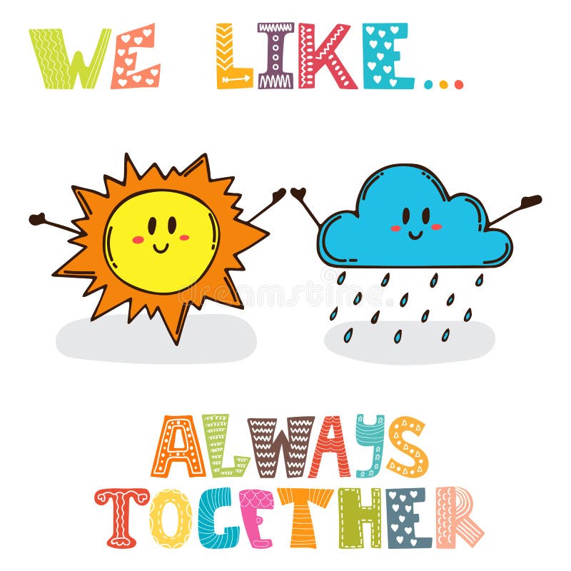We Like... always Together. Cute Characters Sun with Cloud Stock Vector ...