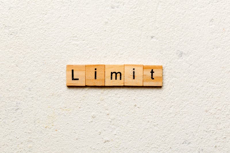 Limit Word Written on Wood Block. Limit Text on Table, Concept Stock ...