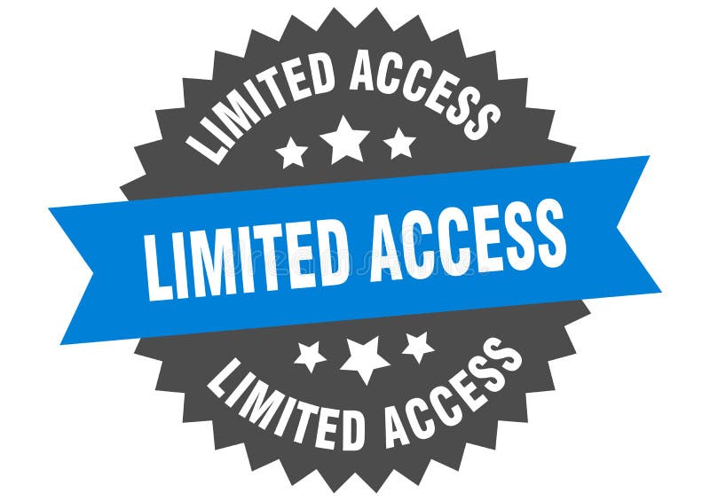 Limited Access Sign. Limited Access Round Isolated Ribbon Label. Stock ...