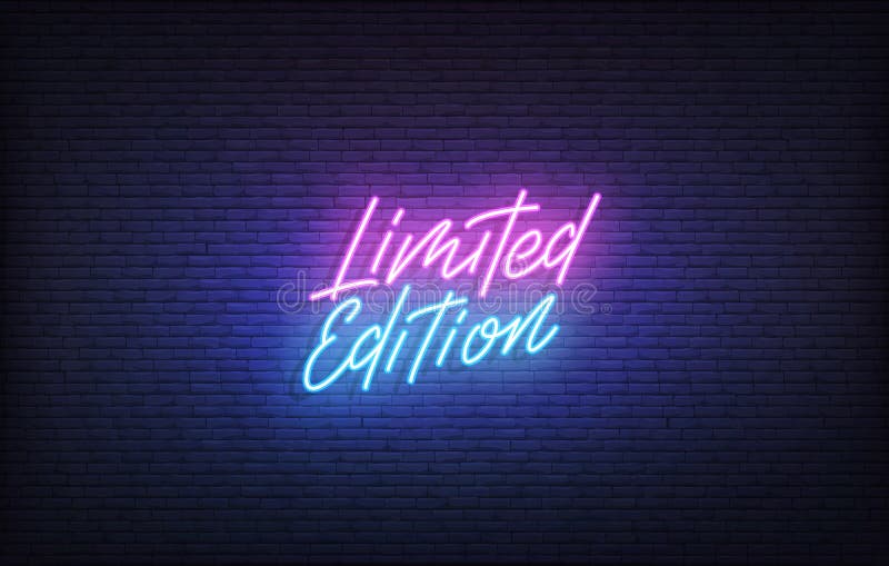 Limited Edition Neon Sign. Glowing Neon Lettering Limited Edition ...