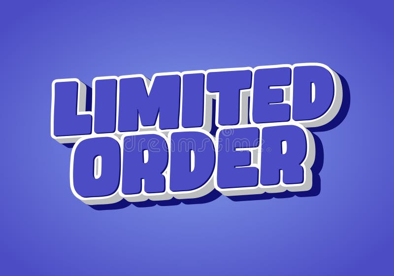 Limited Order. Blue Bold Bubble Text with White Outline on Gradient ...