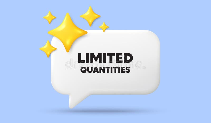 Limited Quantities Symbol. Special Offer Sign. 3d Speech Bubble Banner ...