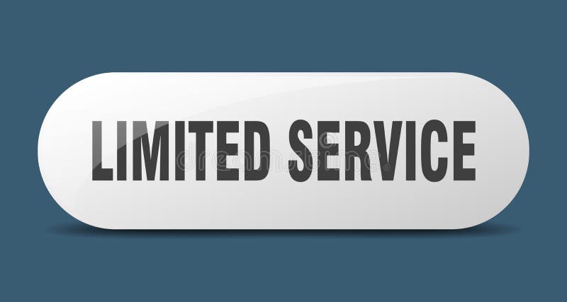 Limited Service Button. Sticker. Banner. Rounded Glass Sign Stock ...