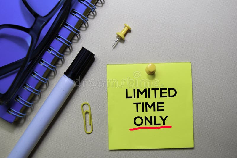 Limited Time only Text on Sticky Notes Isolated on Office Desk Stock ...