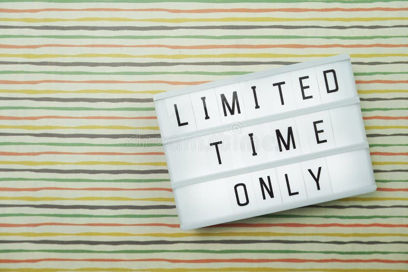Limited Time only Word on Light Box Flat Lay Stock Image - Image of ...