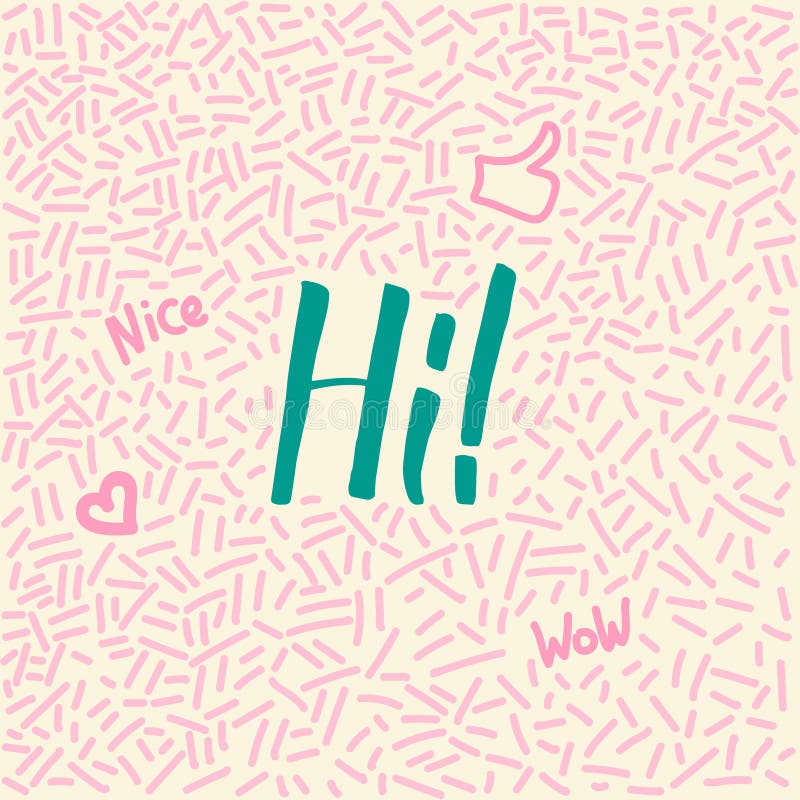 Line-art Hand-drawn Doodle with Modern Calligraphy Word Hi! Stock ...