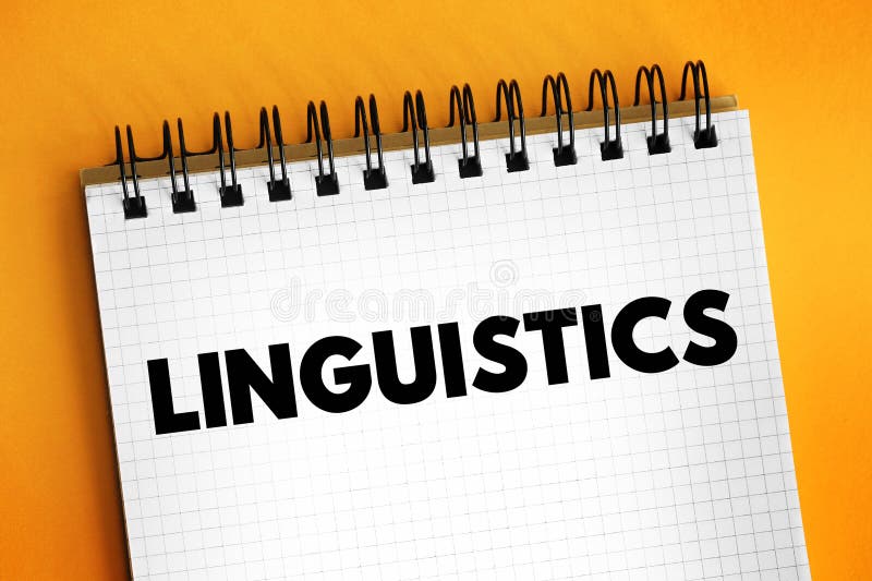 Linguistics is the Scientific Study of Human Language, Text Concept on Notepad Stock Image ...