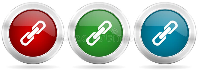 Link Vector Icon Set. Red, Blue and Green Silver Metallic Web Buttons ...