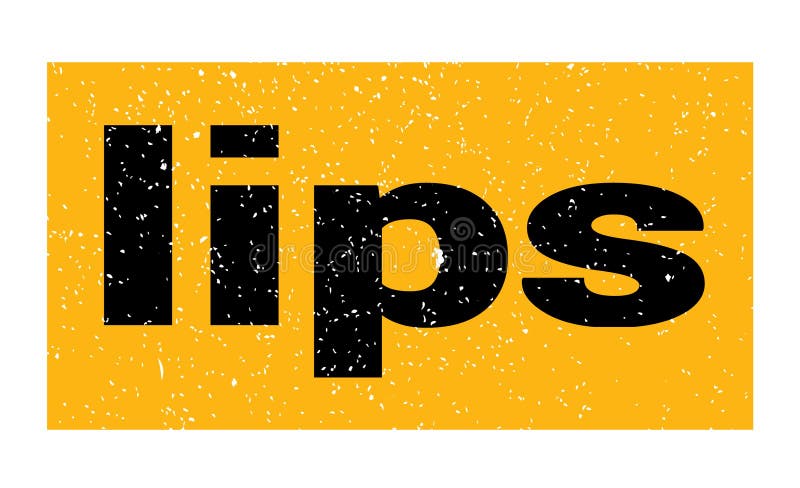 Lips Text Written on Yellow-black Stamp Sign Stock Illustration ...