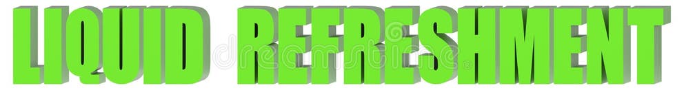 Liquid Refreshment - 3d Text , 3d Render Stock Illustration ...